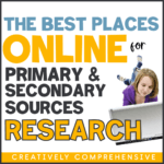 Teaching Primary and Secondary Sources: The Ultimate Classroom Resource